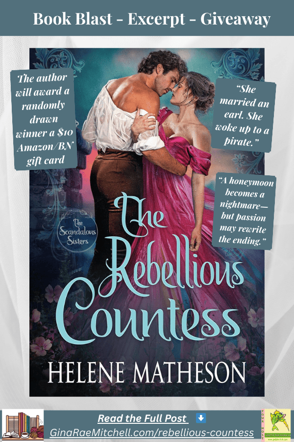 The Rebellious Countess By Helene Matheson – Book Blast, Excerpt + $10 ...